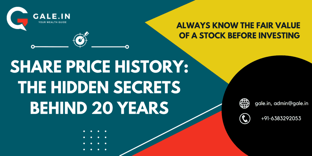 Share Price History: The Hidden Secrets Behind 20 Years - Gale.in